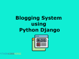 Blogging System Using Python Django Python Django Projects