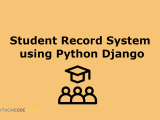Student Record System Using Python Django Python Django Projects