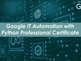Professional Certificate Google It Automation With Python
