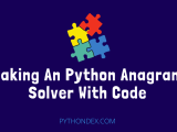 Making An Python Anagram Solver With Code Pythondex