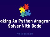 Making An Python Anagram Solver With Code Pythondex