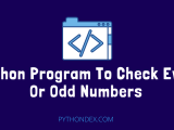 Python Program To Check Even Or Odd Number Pythondex