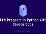 Atm Program In Python With Source Code Pythondex