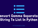 How To Convert Comma Separated String To List In Python Pythondex