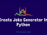 Create Joke Generator In Python With Code Pythondex