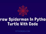Draw Spiderman In Python Turtle With Code Pythondex
