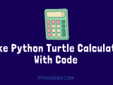 Make Python Turtle Calculator With Code Pythondex