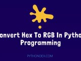Convert Hex To Rgb In Python Pythondex