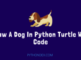 Draw A Dog In Python Pythondex