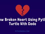 Draw Broken Heart Using Python Turtle With Code Pythondex