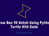 Draw Ben 10 Watch Using Python Pythondex
