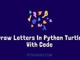Draw All Letters In Python Using Turtle Pythondex