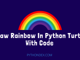 Draw Rainbow In Python Using Turtle Pythondex