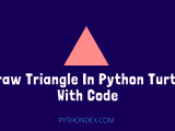 Draw Triangle In Python Using Turtle Module Pythondex
