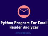 Python Program For Email Header Analyzer Pythondex