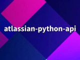 Atlassian Python Api 4 0 7 Python Atlassian Rest Api Wrapper