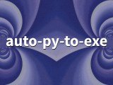 Auto Py To Exe 2 48 1 Converts Py To Exe Using A Simple Graphical