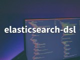 Elasticsearch Dsl 8 15 4 Python Client For Elasticsearch Pythonfix