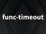 Func Timeout 4 3 5 Python Module Which Allows You To Specify Timeouts