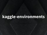 Kaggle Environments 1 15 3 Kaggle Environments Pythonfix
