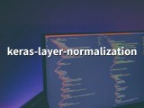 Keras Layer Normalization 0 16 0 Layer Normalization Implemented In
