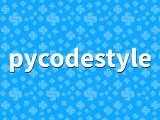Pycodestyle 2 14 0 Python Style Guide Checker Pythonfix