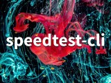 Speedtest Cli 2 1 3 Command Line Interface For Testing Internet
