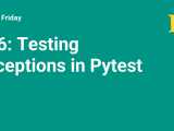 46 Testing Exceptions In Pytest Python Friday