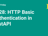 228 Http Basic Authentication In Fastapi Python Friday