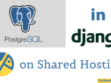 Use Postgresql Database In Django On Shared Hosting Python Fusion