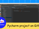 Upload A Pycharm Project To Github Step By Step Python Fusion