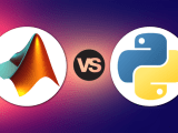 Matlab Vs Python Which Tool Is Better For Scientists