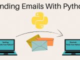How To Send Email With Python Step By Step Guide For Beginners