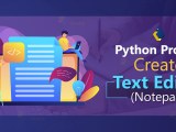 Create A Text Editor In Python Python Geeks