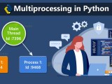 Multiprocessing In Python Python Geeks