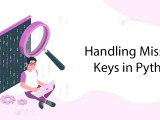 Handling Missing Keys With The Python Defaultdict Type Python Geeks