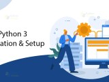 Python 3 Installation And Setup Guide Python Geeks