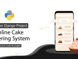 Python Django Project Online Cake Ordering System Python Geeks