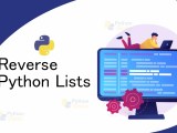 Reverse Python Lists Beyond Reverse And Reversed Python Geeks