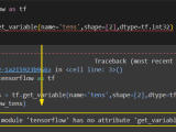 Module Tensorflow Has No Attribute Get Variable