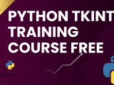 Python Tkinter Training Course Free Python Guides