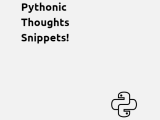 Pythonicthoughtssnippets Github Io The Web Page Of Pythonic Thoughts