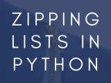 Zipping Lists In Python Python In 1 Minute