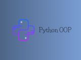 Python Oop Concepts Object Oriented Programming Pythonista Planet
