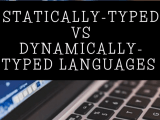Difference Between Statically Dynamically Typed Languages