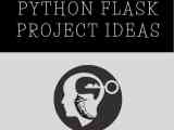 7 Python Flask Project Ideas For Beginners Pythonista Planet