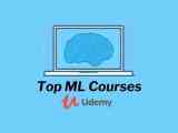 7 Best Udemy Courses For Machine Learning Pythonista Planet