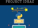 8 Fun Python Automation Project Ideas Pythonista Planet