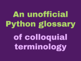 Python Terminology An Unofficial Glossary Python Morsels
