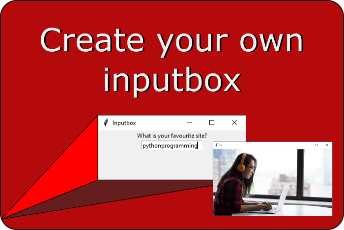 Create a new tkinter widget: Inputbox – python programming